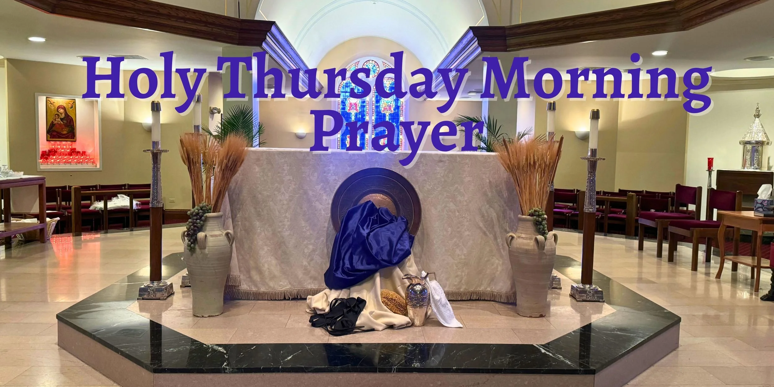 8:00 a.m. Holy Thursday Morning Prayer — Church of St. Mary