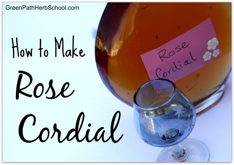 Rose Cordial — Green Path Herb School