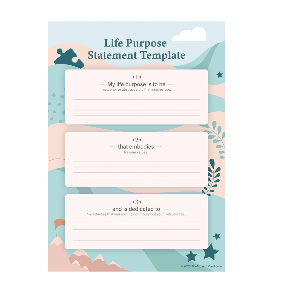 Life Purpose Statement Template and Examples — The Musing Mind