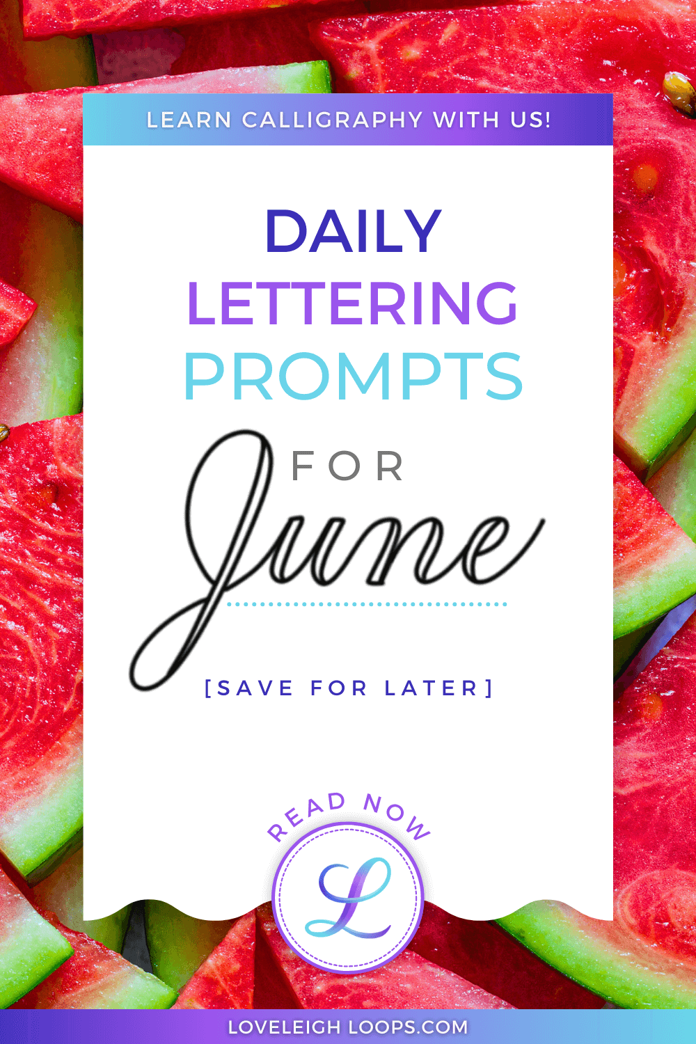 June Hand Lettering Prompts (Challenge + Freebies!) — Loveleigh Loops