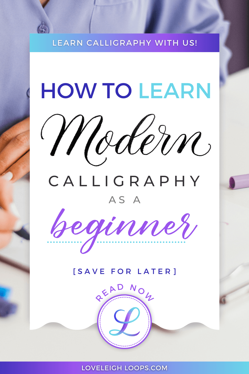 Calligraphy Blog — Loveleigh Loops
