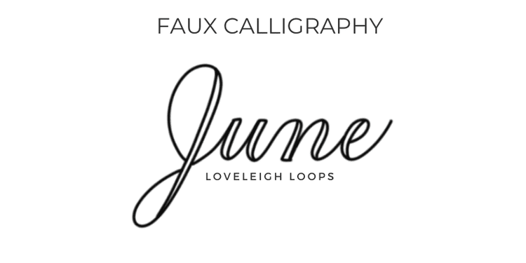 How To Write June In Calligraphy (Free Worksheets!) — Loveleigh Loops