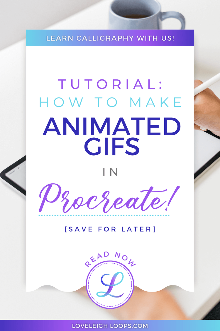 How to Make a GIF in Procreate — Loveleigh Loops