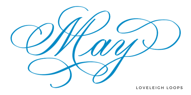 How To Write May In Calligraphy (8 Styles + Tutorials) — Loveleigh Loops
