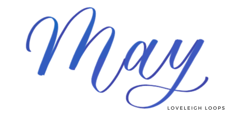 How To Write May In Calligraphy (8 Styles + Tutorials) — Loveleigh Loops