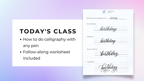 Free Calligraphy Workshop — Loveleigh Loops