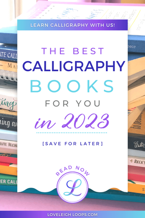 Best Calligraphy Books 2024 [Beginners, Kids + More] — Loveleigh Loops