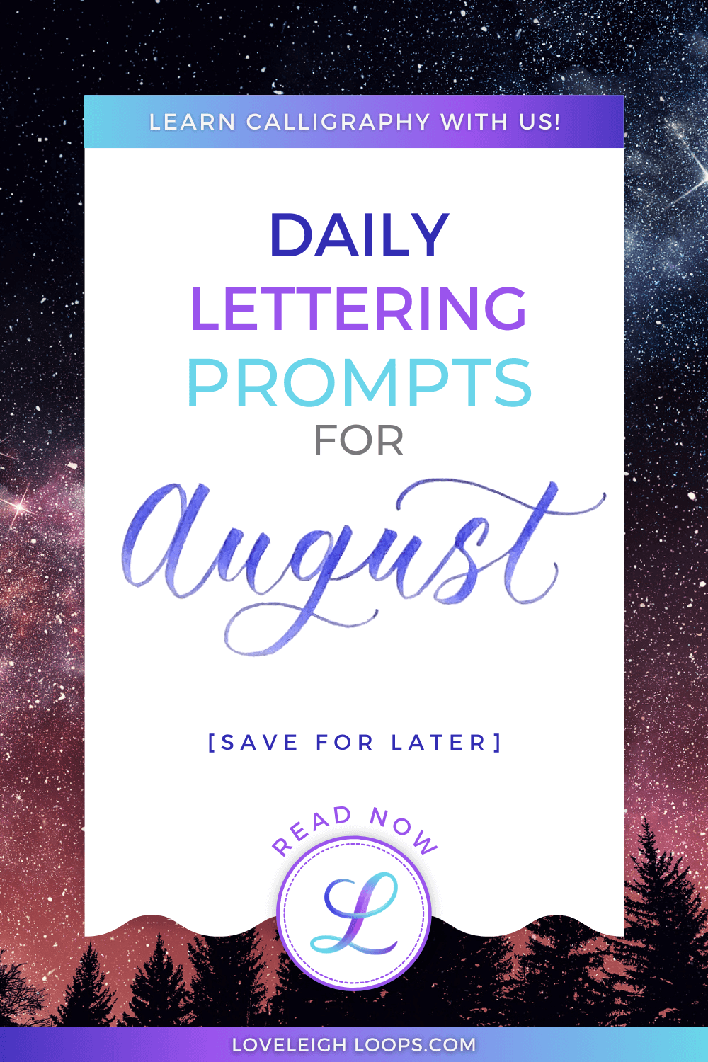 31 Daily August Lettering Prompts [+ FREE WORKSHEETS] — Loveleigh Loops