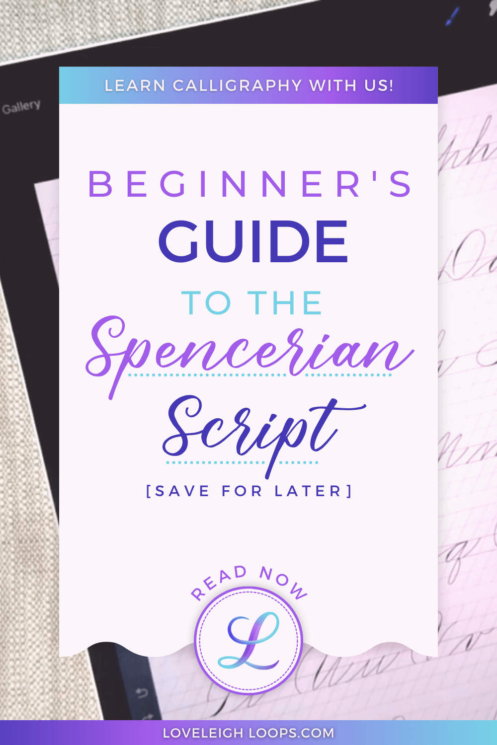 Beginner's Guide To The Spencerian Script [Tutorial] — Loveleigh Loops