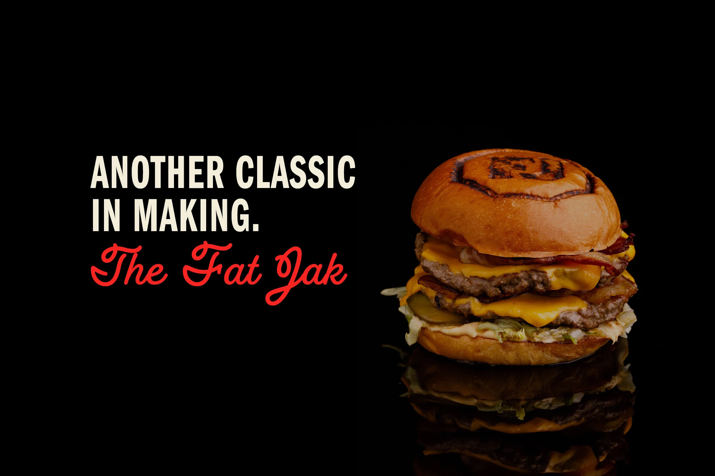 MENU — FAT JAKS. IT'S ALL GOOD.