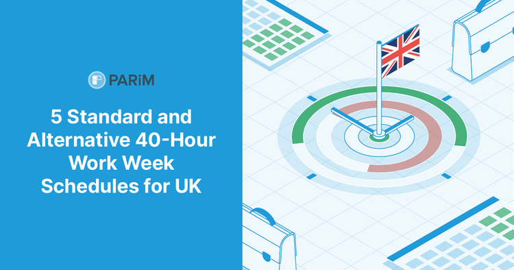 5 Standard and Alternative 40-Hour Work Week Schedules for UK