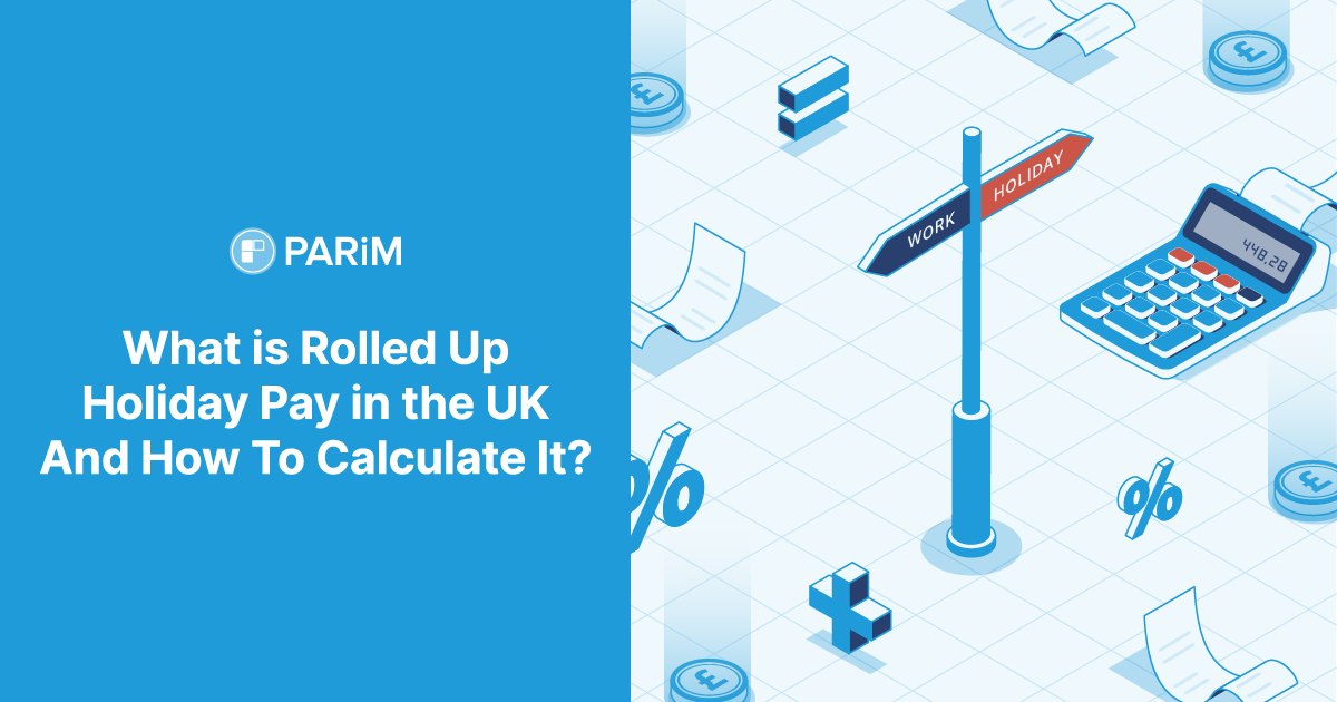What is Rolled-Up Holiday Pay in the UK And How To Calculate It?
