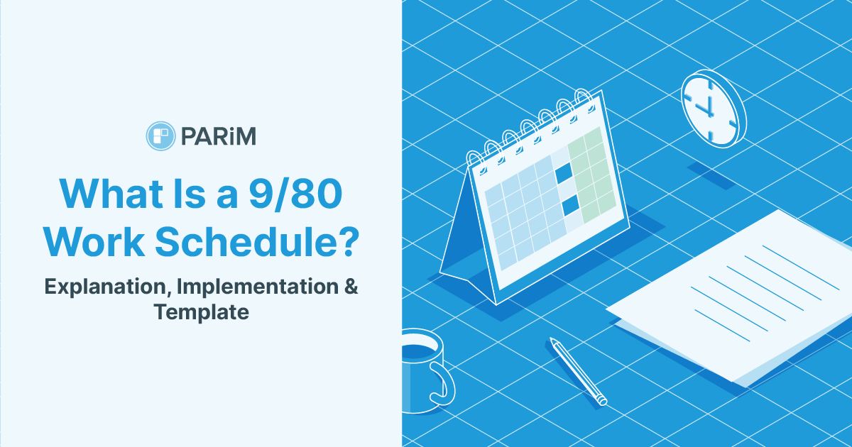 What Is a 9/80 Work Schedule? Explanation, Implementation & Template