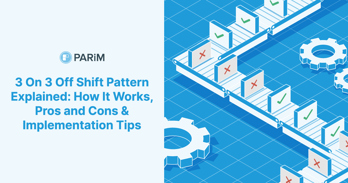 3 On 3 Off Shift Pattern Explained: How It Works, Pros and Cons ...
