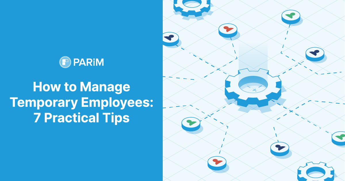 How to Manage Temporary Employees: 7 Practical Tips