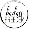 What is a Badass Breeder? — STOKESHIRE