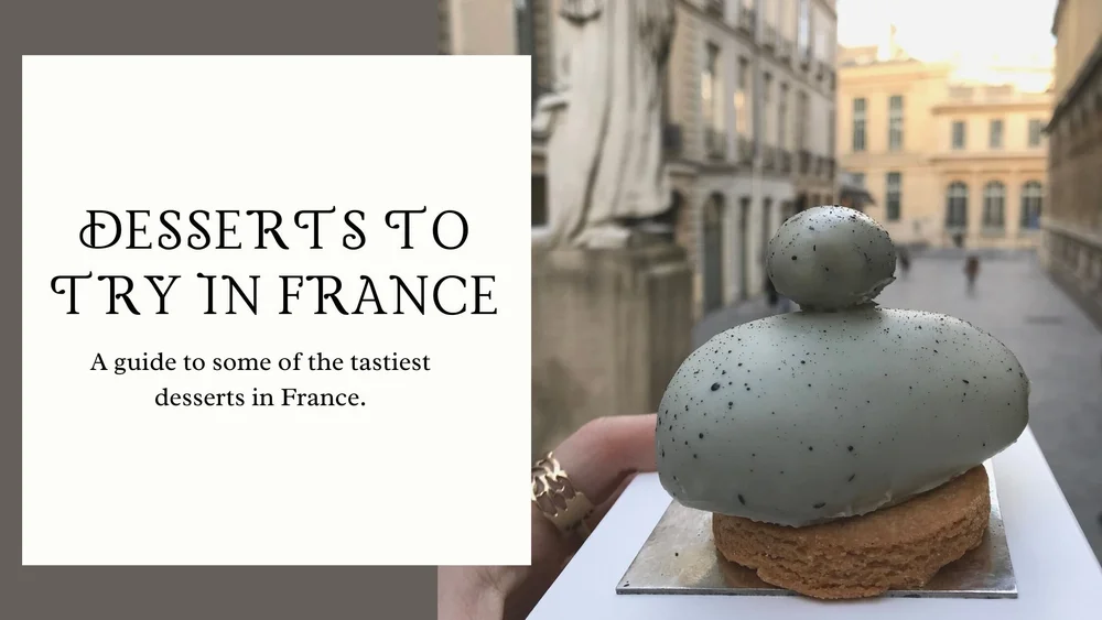 Guide to French Desserts | What to Eat in France — Crumpets & Croissants