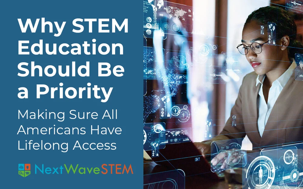 Why STEM Education Should Be a Priority I NextWaveSTEM