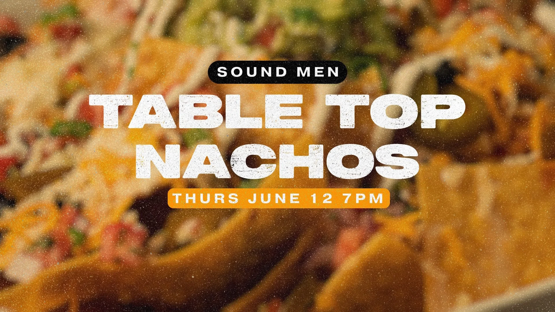Table Top Nachos - Men — APRIL SOUND CHURCH