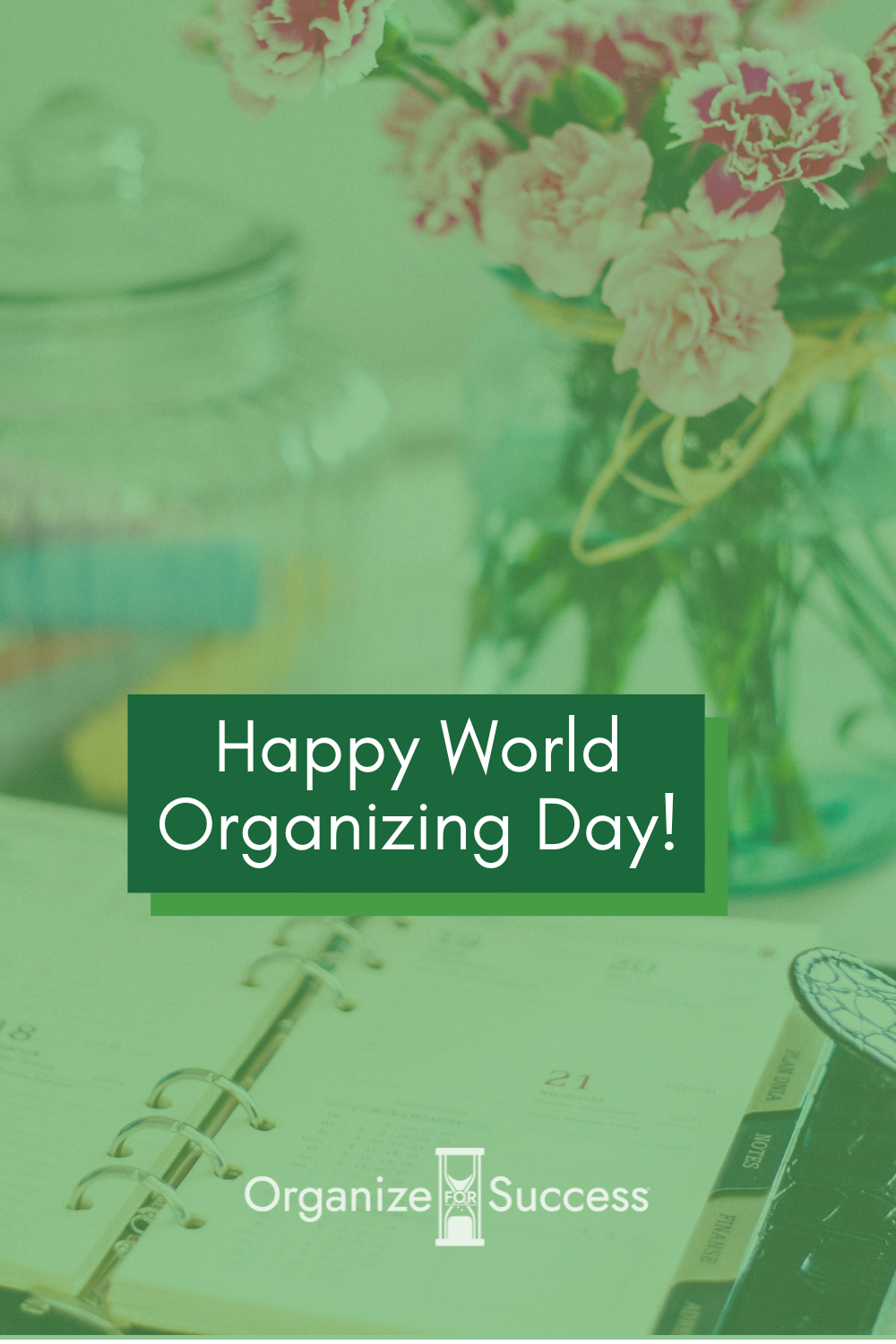 The Many Benefits of Getting Organized — Organize for Success ...
