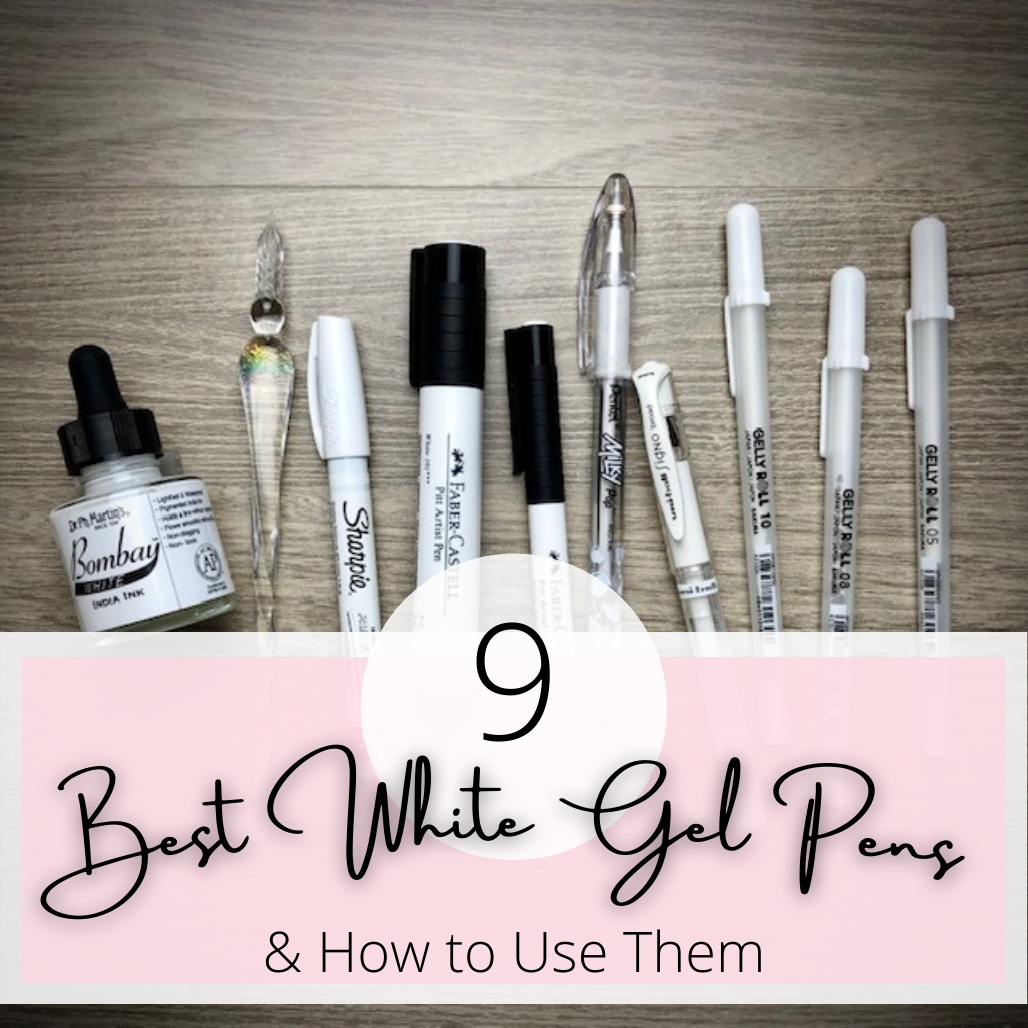 9 Best White Gel Pens and How to Use Them — Joyful Journaler