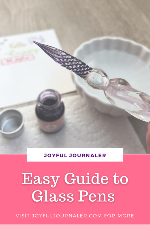 Are Glass Pens Worth Messing With? Guide to Glass Pens — Joyful Journaler