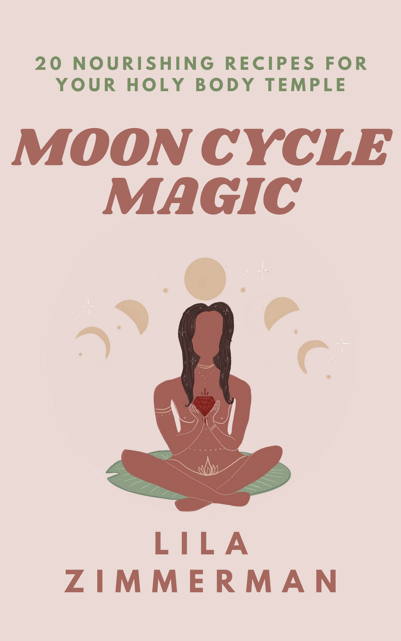 Moon Cycle Magic: 20 Nourishing Recipes for Every Moon Phase — Water Ways