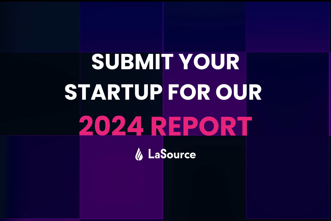Submissions are open for our upcoming 2024 SportsTech Startup Report! — LaSource