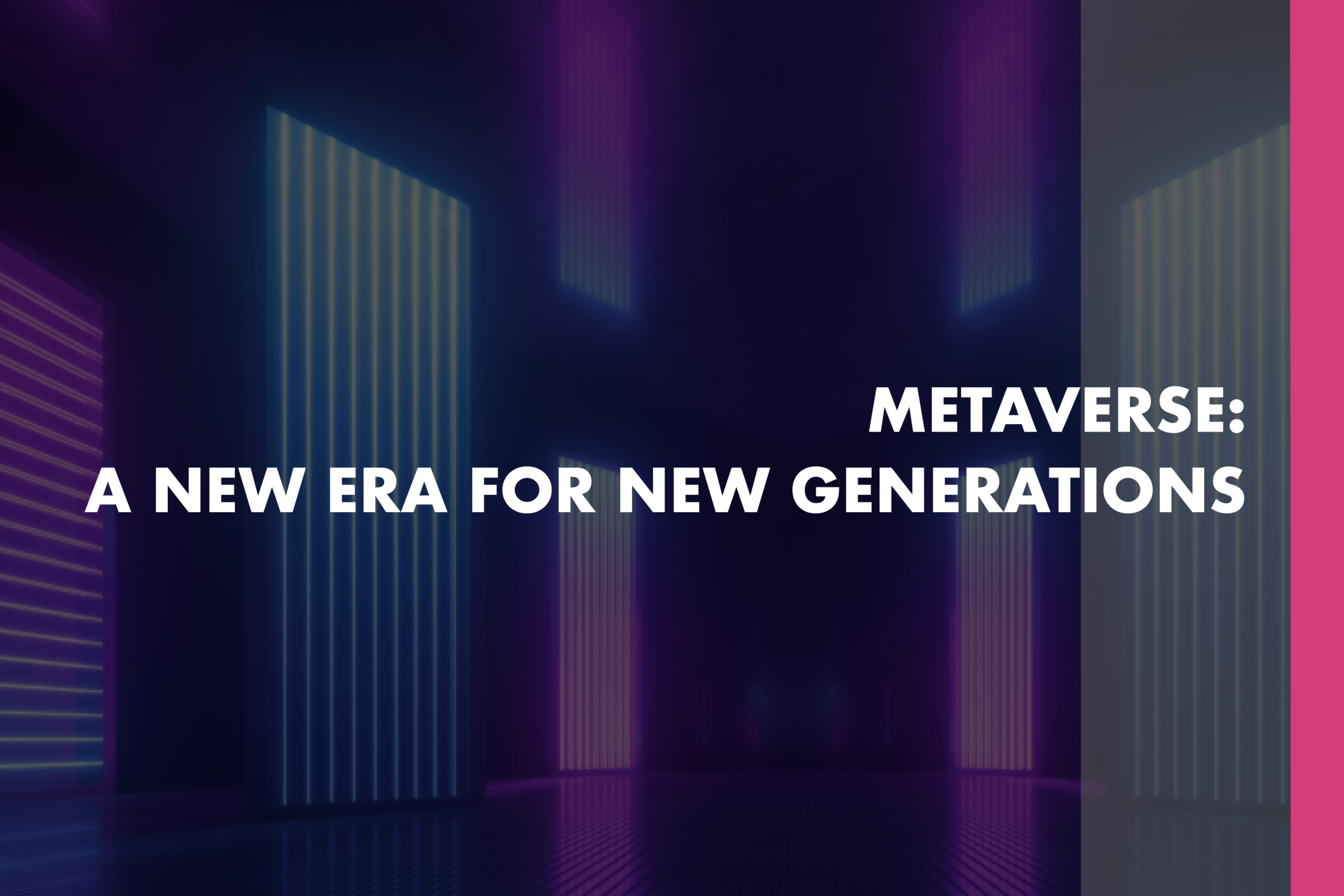 Metaverse: a new era for new generations — LaSource