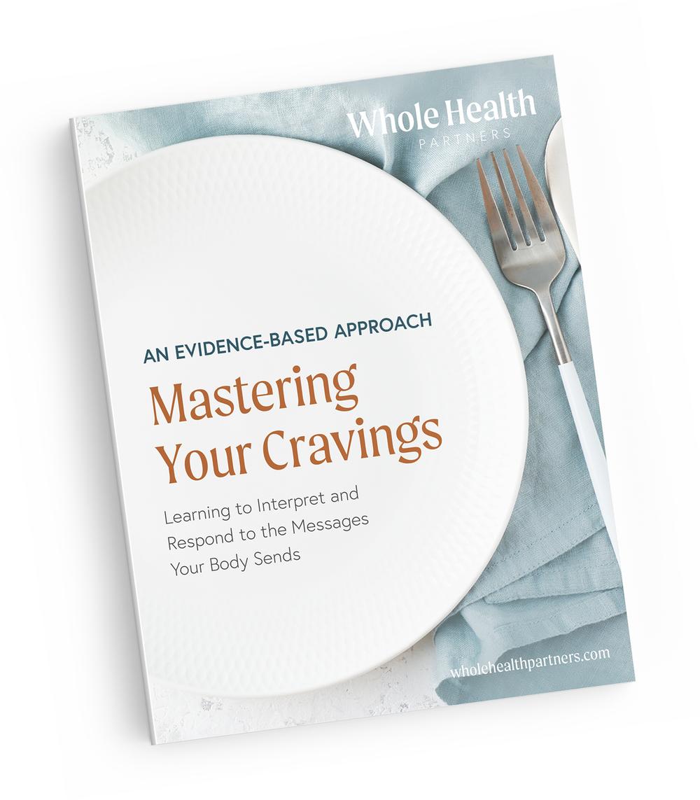 Mastering Your Cravings — Whole Health Partners