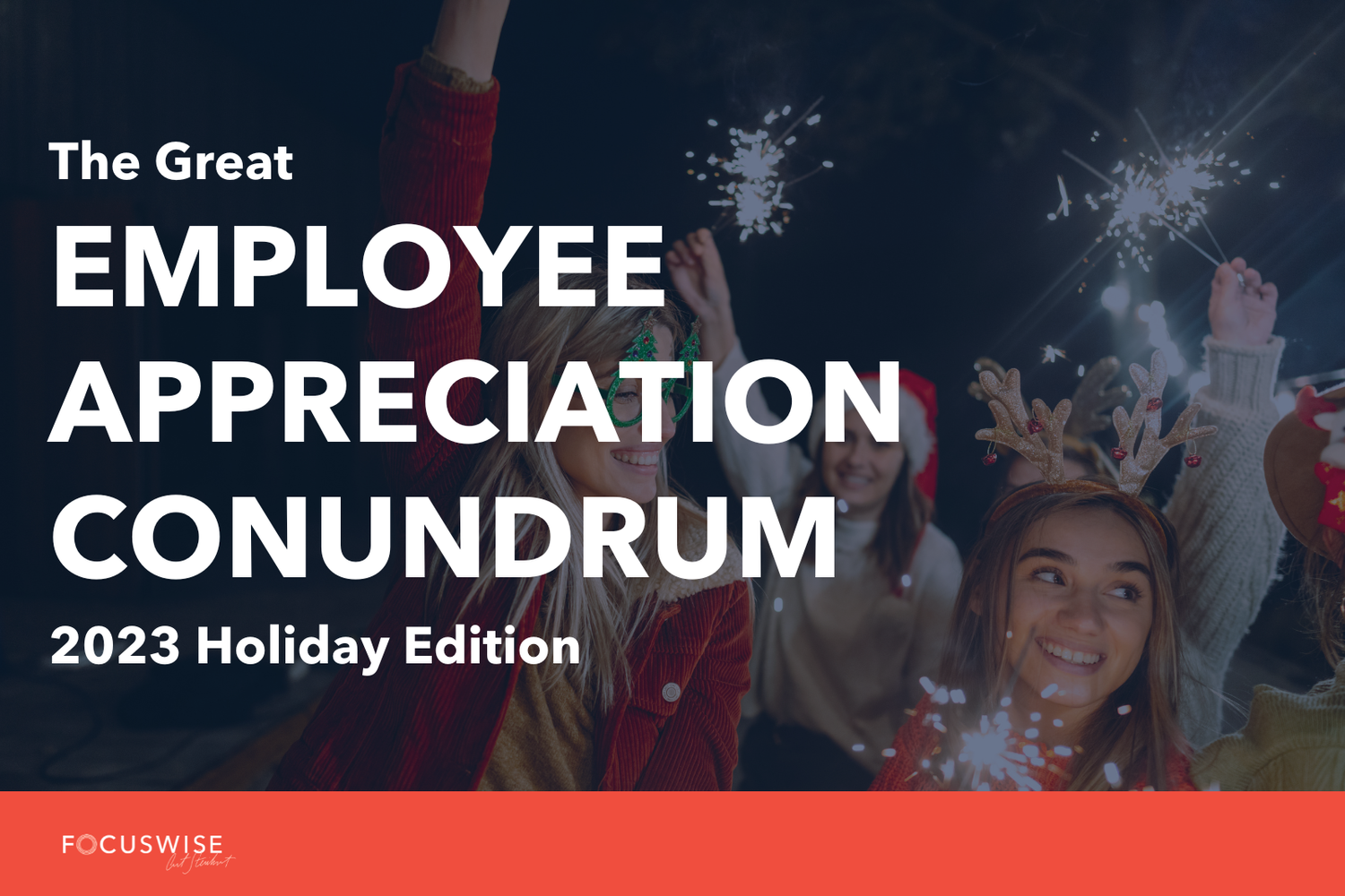 Holiday Employee Appreciation Guide — Focuswise