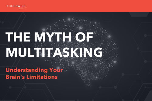 The Myth of Multitasking — Focuswise