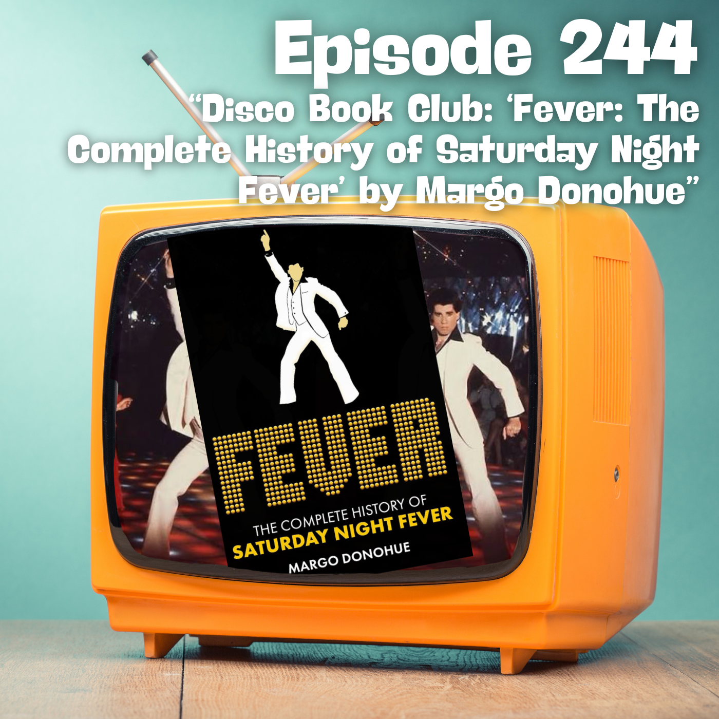 Disco Book Club: “Fever: The Complete History of Saturday Night Fever ...