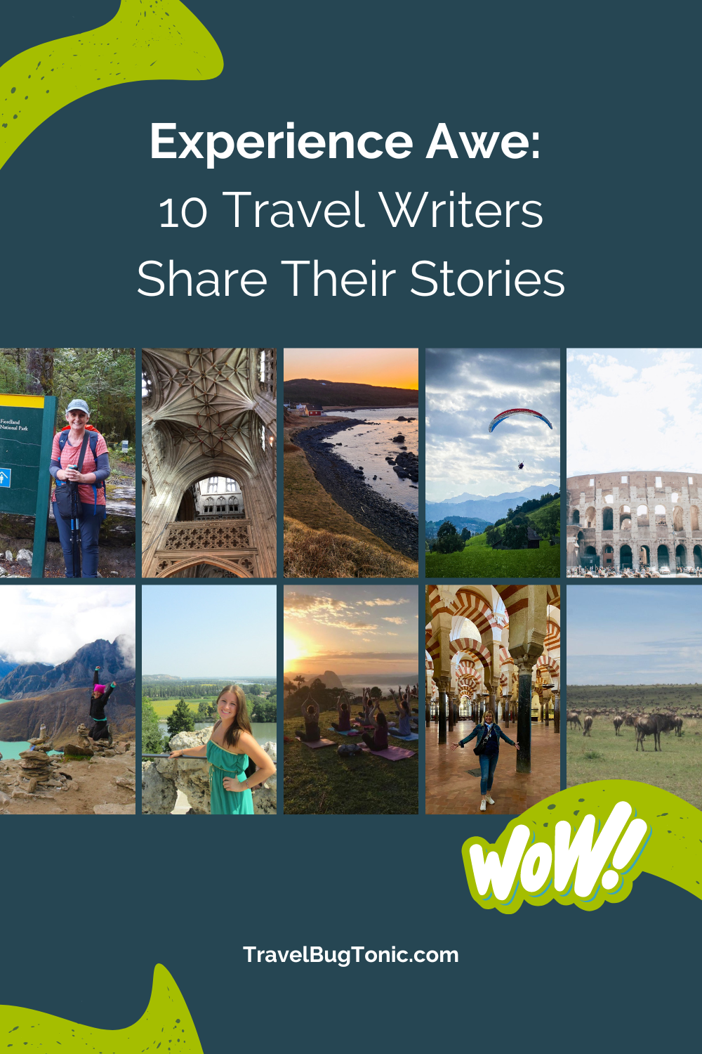 Experience Awe: 10 Travel Writers Share Their Stories — Travel Bug Tonic