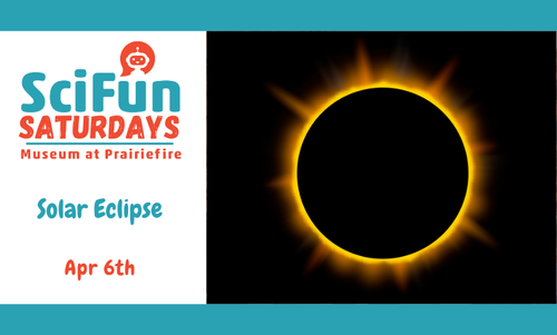 SciFun Saturday: Solar Eclipse — Museum at Prairiefire