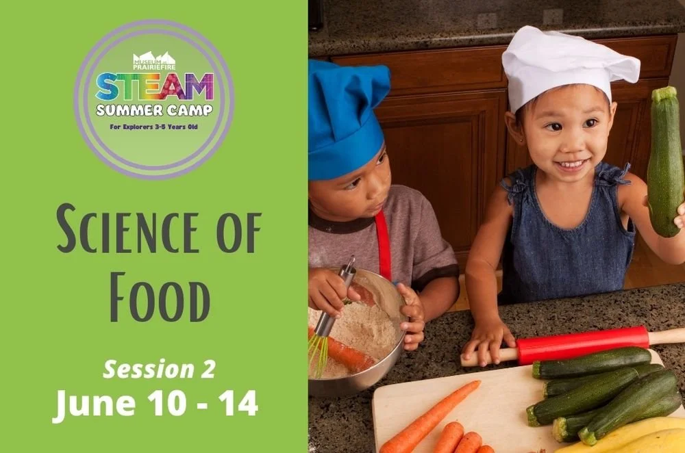 STEAM Summer Camp: Science of Food (Day 2 of 5) — Museum at Prairiefire