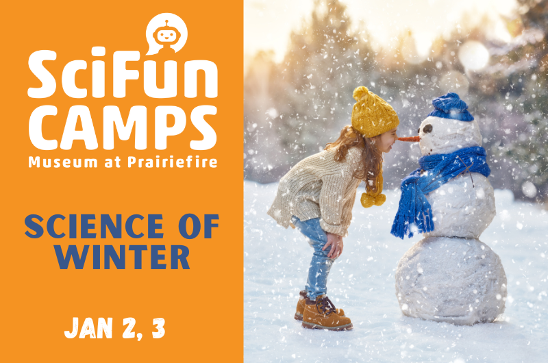 SciFun Camp: Science of Winter — Museum at Prairiefire