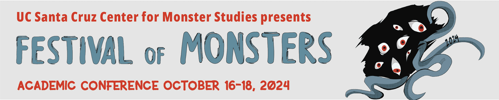 2024 Festival of Monster Academic Conference — The Center For Monster ...