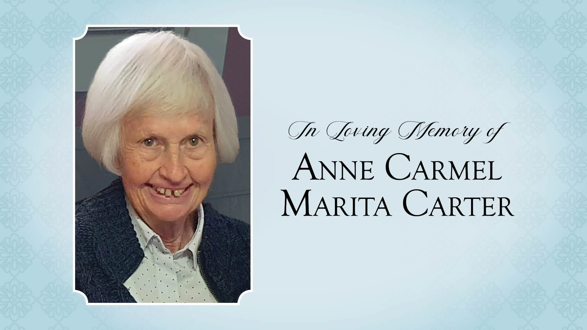 Anne Carmel Marita Carter — Quality Memorial Services Funeral Wedding ...