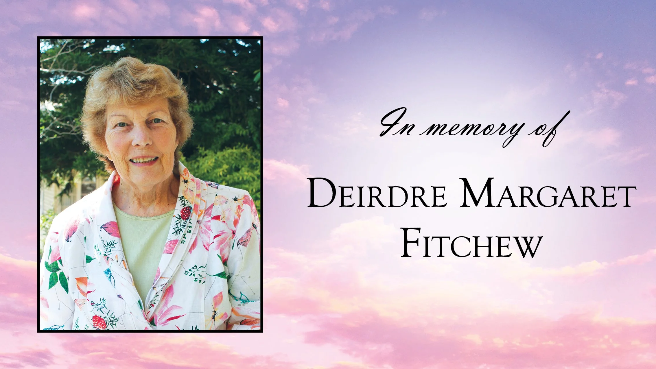 Deirdre Margaret Fitchew — Quality Memorial Services Funeral Wedding ...