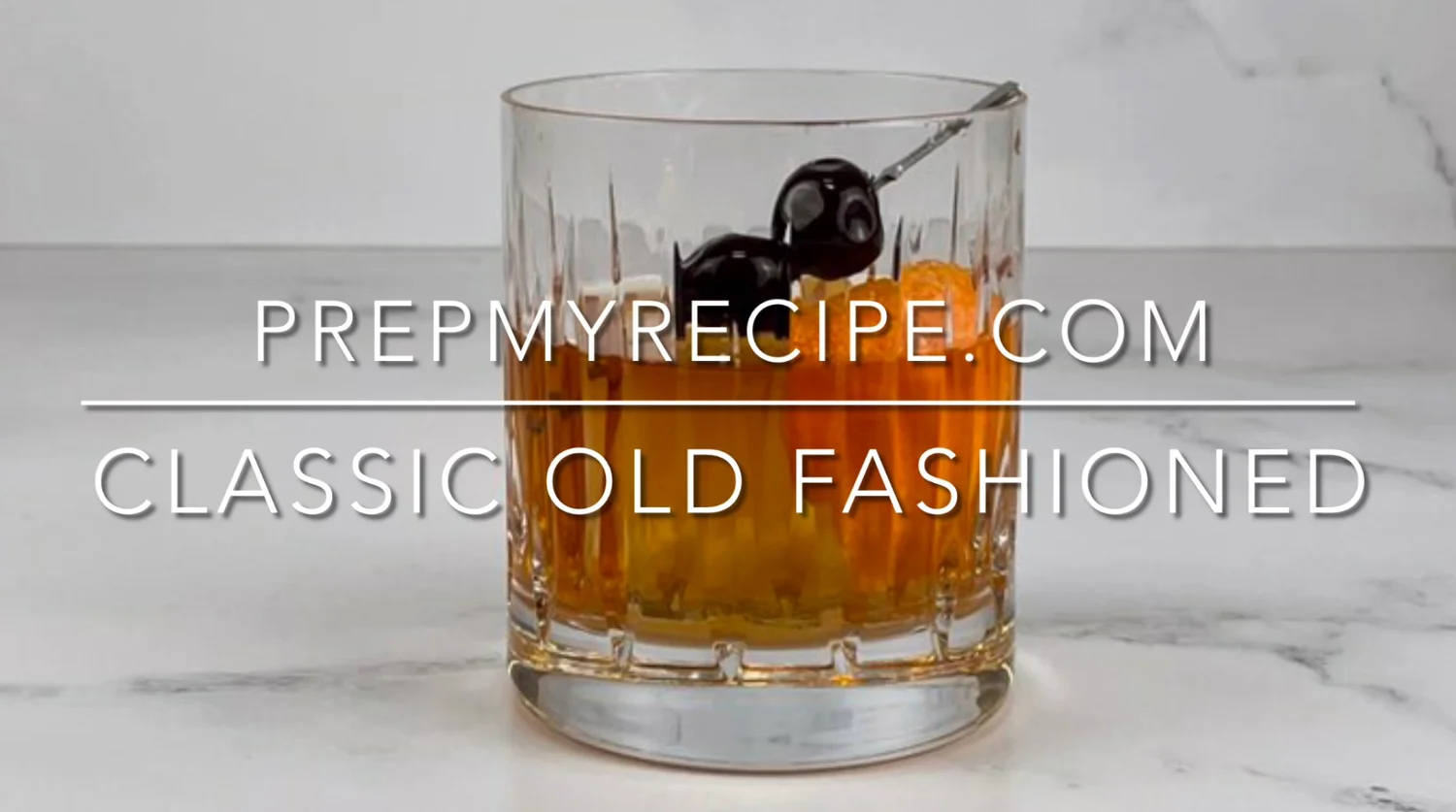 CLASSIC OLD FASHIONED - The Perfect Cocktail Recipe! — Prep My Recipe
