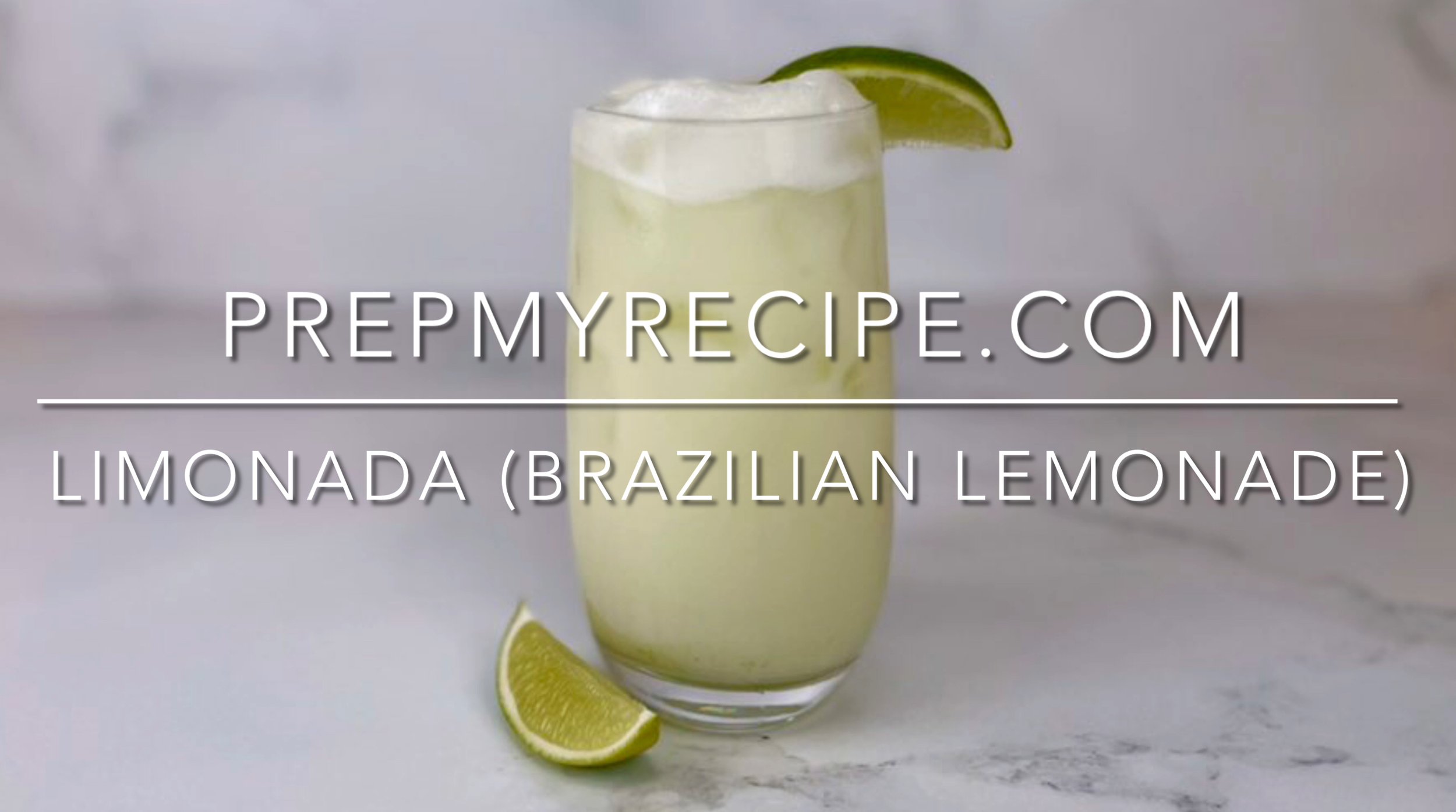 LIMONADA (BRAZILIAN LEMONADE) - Authentic Recipe! — Prep My Recipe