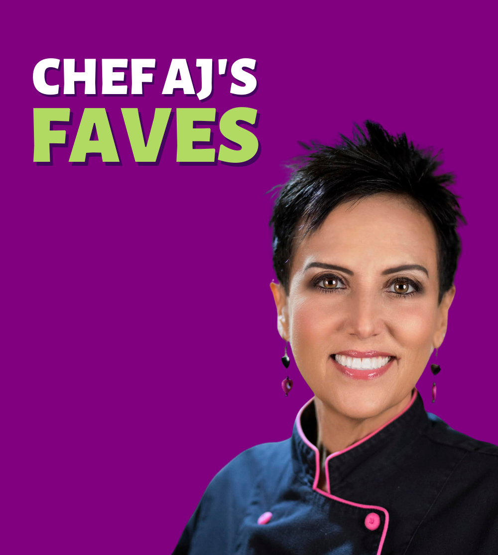 Chef AJ's Favorites — Chef AJ