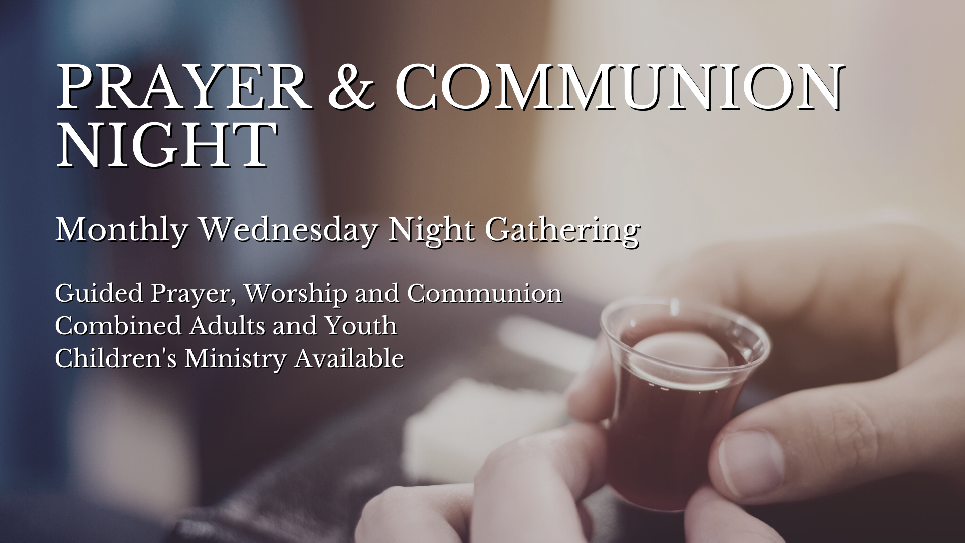 Prayer and Communion Night — Valley Community Chapel