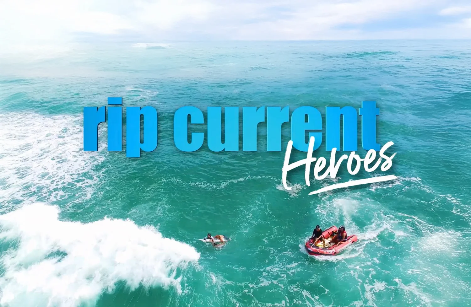 Rip Current Heroes Documentary — Rip Current Safety