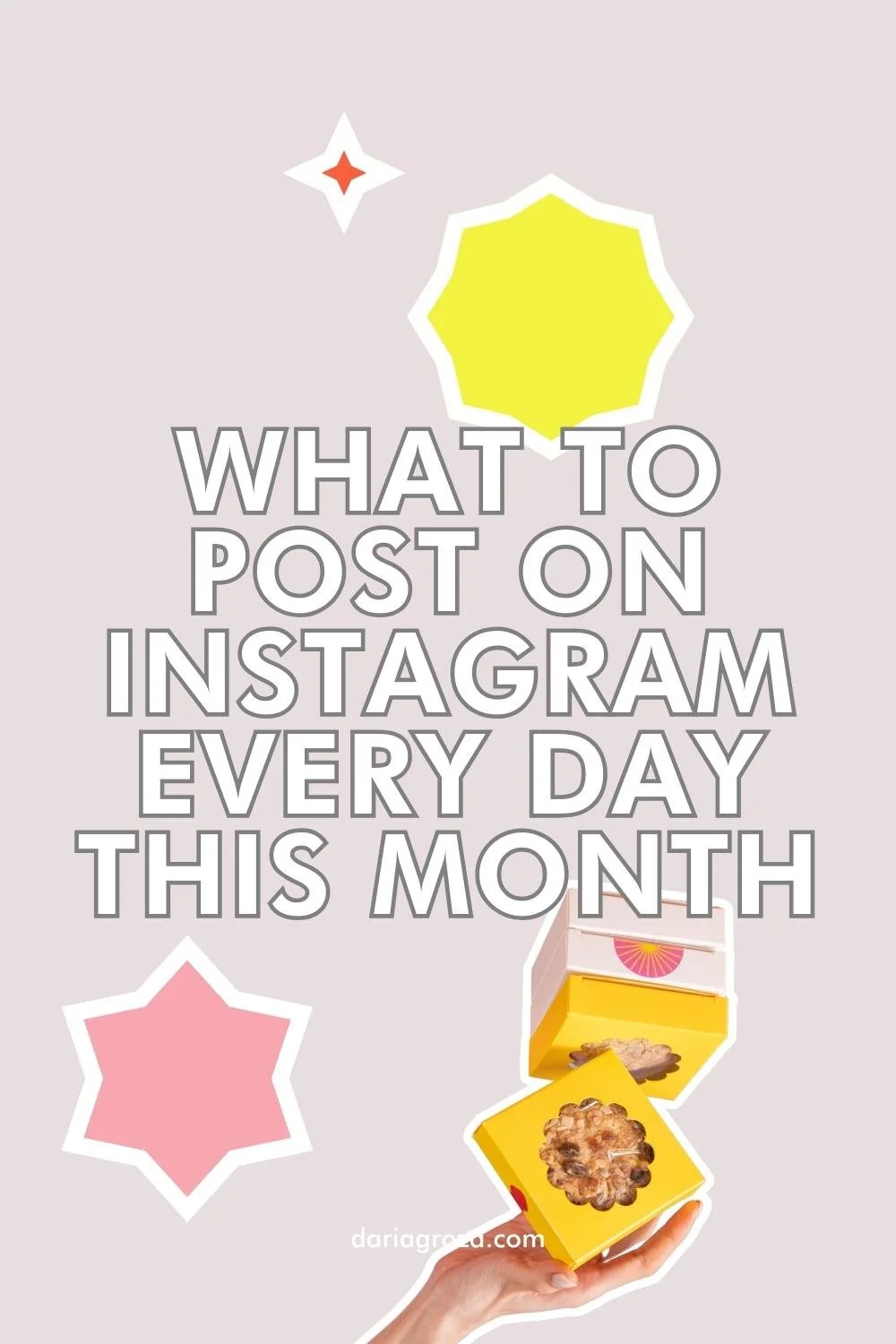 What to Post on Instagram Every Day This Month — DARIA GROZA SOCIAL MEDIA