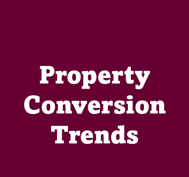Property Conversion Trends — Stormie's School of Real Estate