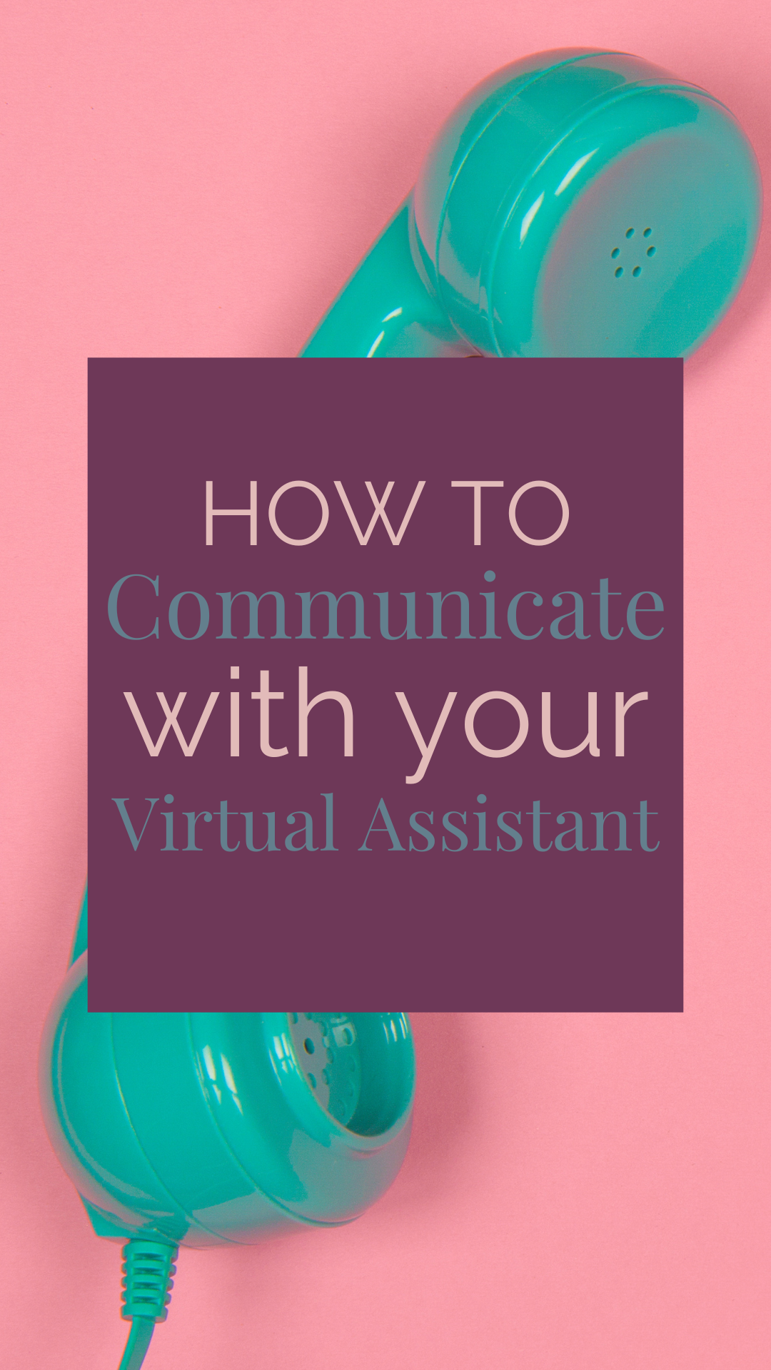 How to communicate with your virtual assistant | The Social Attendant