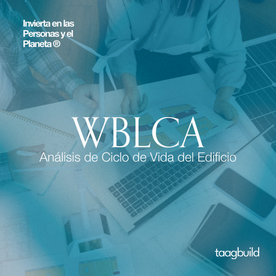 Análisis de Ciclo de Vida (WBLCA) y Carbono Embebido — TAAGBUILD