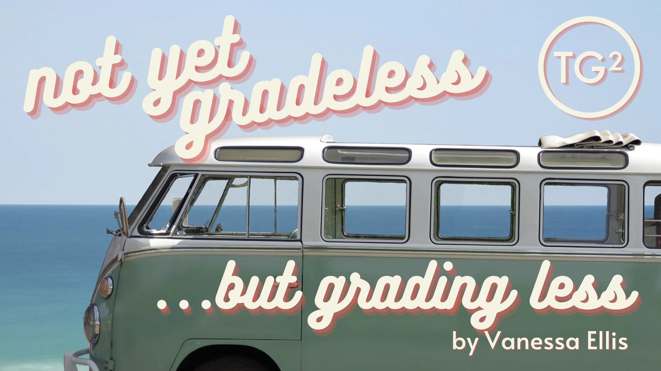 Not Yet Gradeless, But Grading Less — Grow Beyond Grades